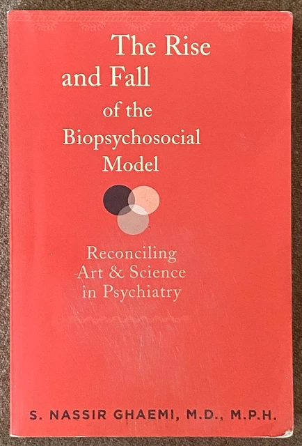 THE RISE AND Fall of the Biopsychosocial Model: Reconciling Art and ...