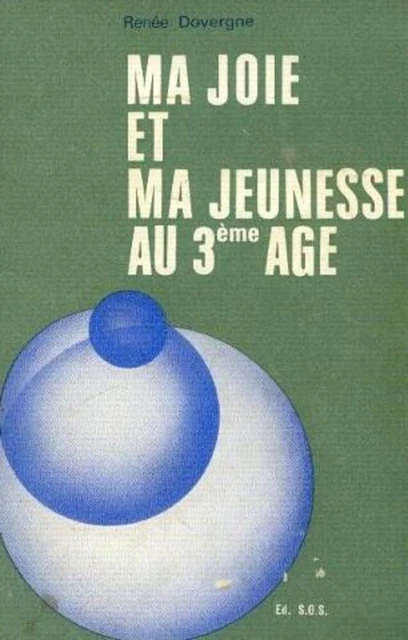 MA JOIE ET ma jeunesse au 3ème age | Dovergne Renée | Bon état EUR 14 ...