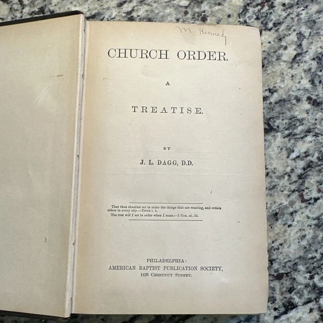 1871 CHURCH ORDER A Treatise By John Leadley Dagg American Baptist ...