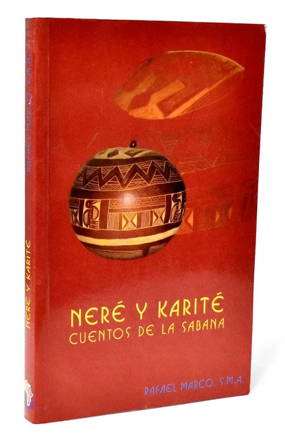 NERÉ Y KARITÉ. Cuentos de la sabana - Rafael Marco EUR 8,30 - PicClick FR