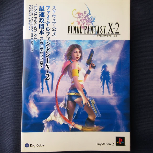 FINAL FANTASY X-2 THE FIRST GUIDE BOOK FOR BEGINNERS | JAPAN Game 10-2 ...