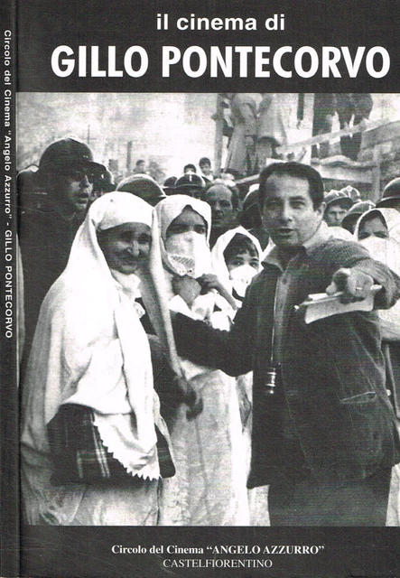 IL CINEMA DI Gillo Pontecorvo. Una concezione tragica della storia ...