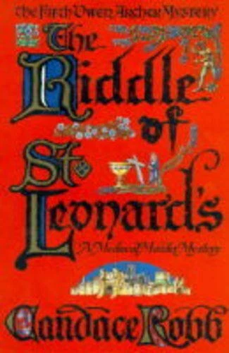 THE RIDDLE OF St. Leonard's (Owen Archer Mystery)-Candace Robb £9.95 ...