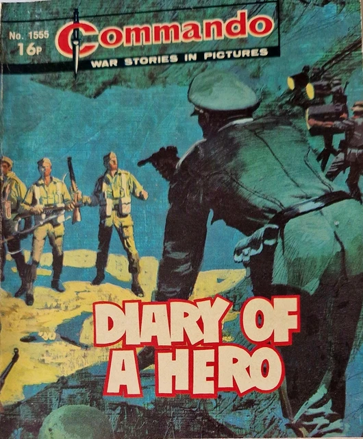 COMMANDO COMIC # 1555 Diary of a Hero - Original from November 1981 £5. ...