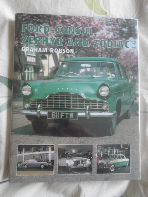 FORD CONSUL, ZEPHYR & Zodiac by Graham Robson pub 2007 £25.00 - PicClick UK