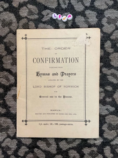 VINTAGE ORDER OF CONFIRMATION HYMNS & PRAYERS LORD BISHOP OF NORWICH £ ...