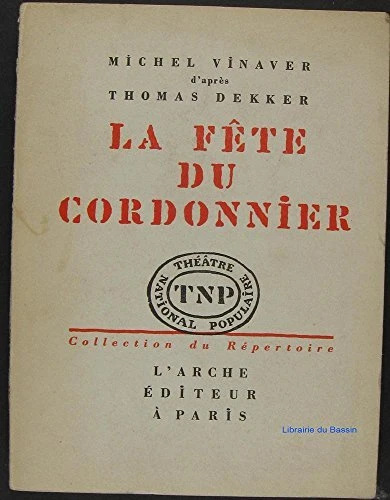 LA FETE DU cordonnier., Michel Vinaver D'apres Thomas Dekker EUR 4,01 ...