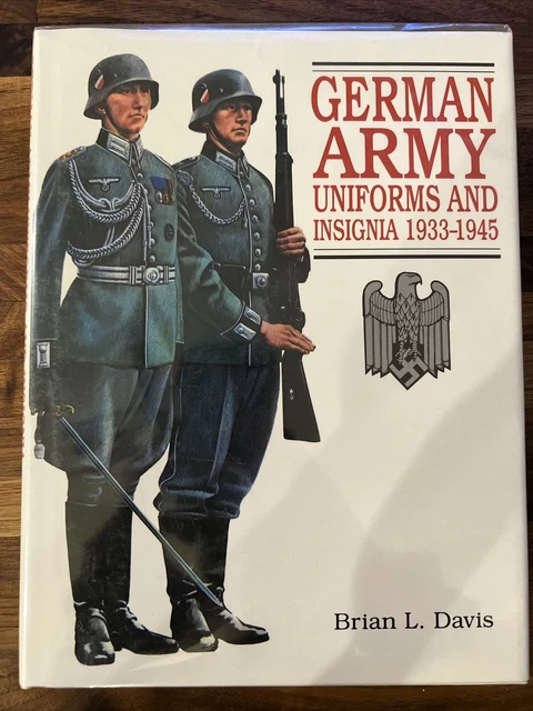 GERMAN ARMY UNIFORMS and Insignia 1933-1945 by Davis, Brian L. Hardback ...