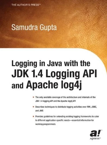 LOGGING IN JAVA WITH THE JDK 1.4 LOGGING API AND APACHE By Samudra ...