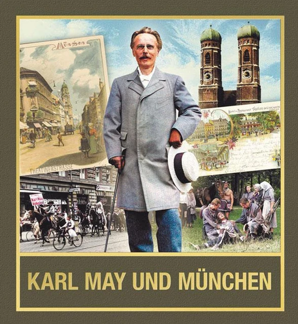 KARL MAY UND München | Der Schriftsteller und seine Spuren zwischen ...