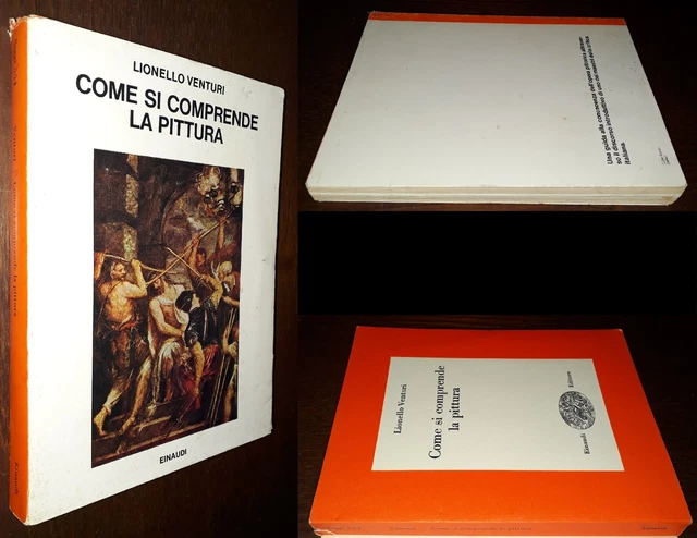 COME SI COMPRENDE la pittura, Lionello Venturi, 1°Ed. Einaudi 1975. EUR ...