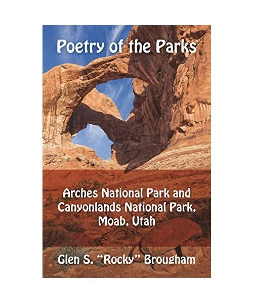 POETRY OF THE Parks: Arches National Park and Canyonlands National Park ...