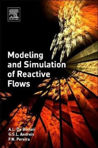 MODELING AND SIMULATION of Reactive Flows by A. L. De Bortoli [Paperback] NEUF EUR 81,89 ...