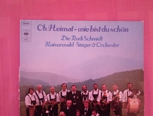 DIE RUDI SCHMIDT Kaiserwald Singer & Orches. "Oh Heimat - wie bist du ...