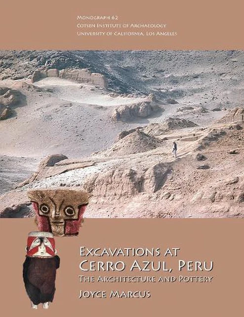EXCAVATIONS AT CERRO Azul, Peru: The Architecture and Pottery by Joyce ...