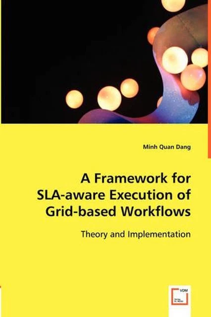 A Framework For Sla Aware Execution Of Grid Based Workflows Theory And