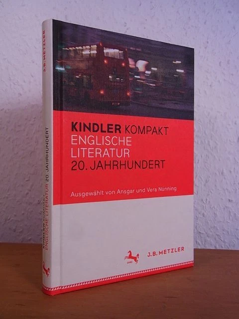 KINDLER KOMPAKT. ENGLISCHE Literatur 20. Jahrhundert Nünning, Ansgar ...