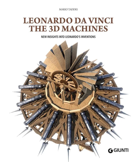 MARIO TADDEI LEONARDO da Vinci. The 3D machines. New insight into ...