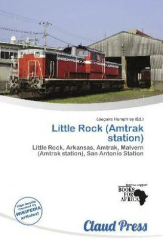 LITTLE ROCK (AMTRAK station) Little Rock, Arkansas, Amtrak, Malvern ...