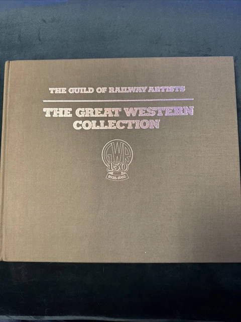 THE GUILD OF Railway Artists: The Great Western Collection (Hardback ...