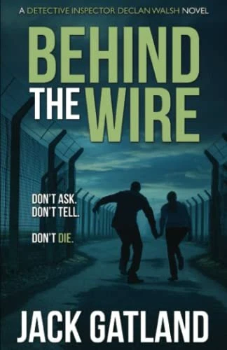 BEHIND THE WIRE: A British Murder Mys..., Gatland, Jack EUR 11,50 ...