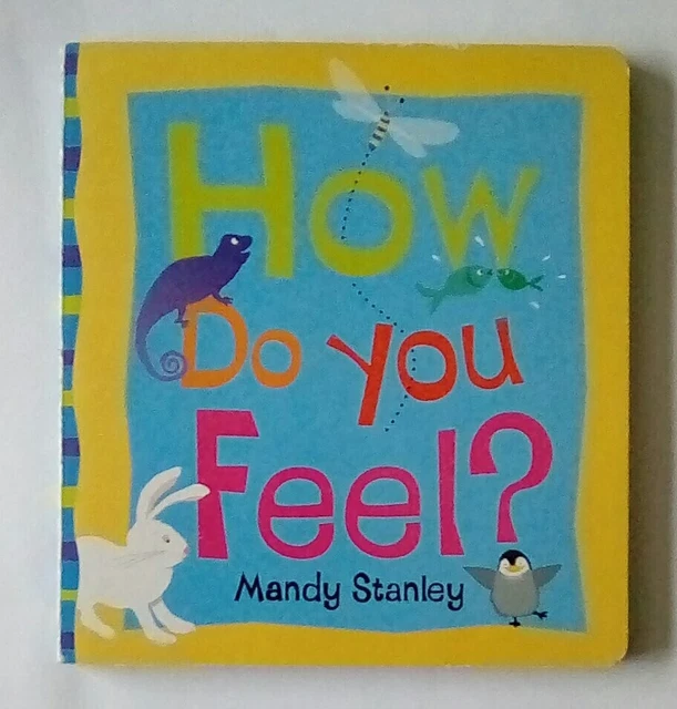 HOW DO YOU Feel? - Mandy Stanley Board Book PHSE Emotions Early Years ...