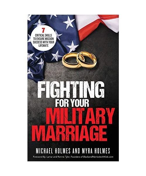 FIGHTING FOR YOUR Military Marriage: 7 Critical Skills to Ensure ...