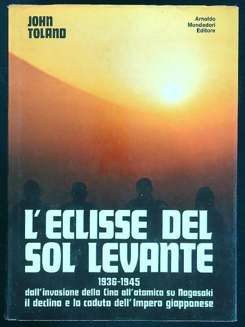 L'ECLISSE DEL SOL Levante Toland John Mondadori 1971 Le Scie EUR 21,70 ...