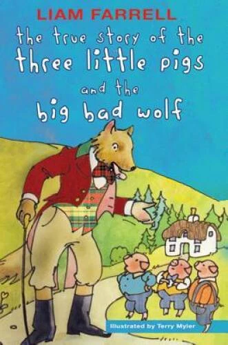 THE TRUE STORY of the Three Little Pigs and the Big Bad Wolf ...