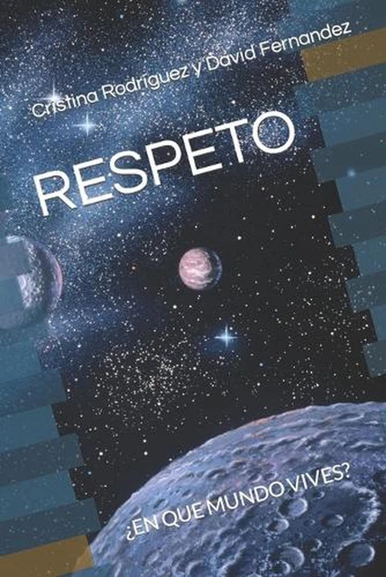 RESPETO: ?EN QUE Mundo Vives? by David Fern?ndez Chaparro Paperback ...