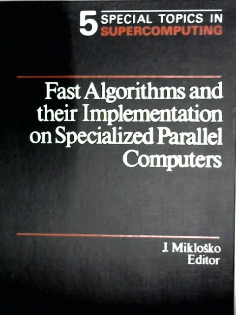 Fast Algorithms And Their Implementation On Specialized Parallel Computers Spec Eur 4551