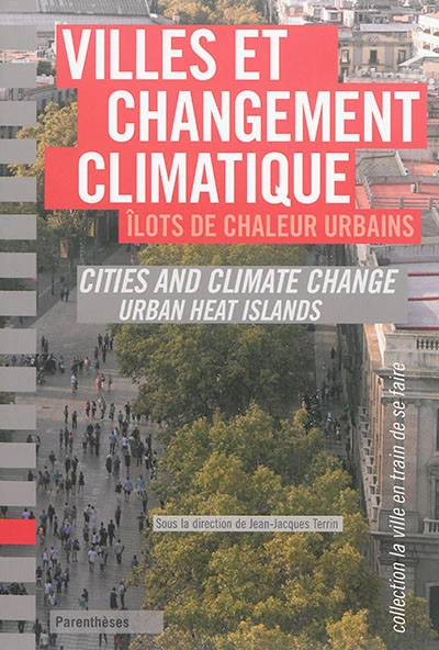 VILLES ET CHANGEMENT climatique, Jean-Jacques Terrin et Jean-Baptiste ...