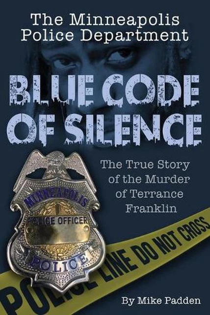LE DÉPARTEMENT DE police de Minneapolis : code bleu du silence : la ...