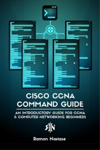 RAMON A NASTASE Cisco CCNA Command Guide (Poche) EUR 16,84 - PicClick FR