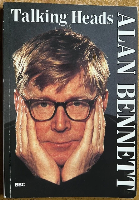 TALKING HEADS - Alan Bennett (Six Monologues; 1989 reprint Paperback ...