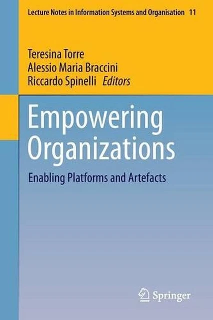 EMPOWERING ORGANIZATIONS: ENABLING Platforms and Artefacts by Teresina ...