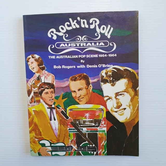 ROCK 'N ROLL Australia - The Australian Pop Scene 1954-1964 - Bob ...