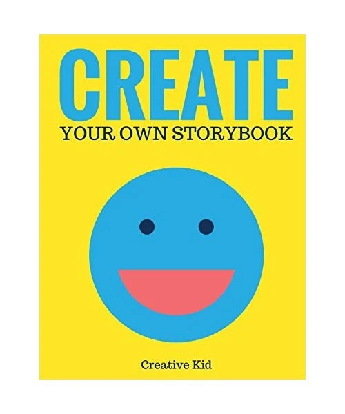 CREATE YOUR OWN Storybook (Blank Children's Book): 50 Pages - Write ...