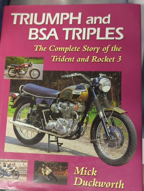 TRIUMPH AND BSA Triples The Complete Story of the Trident and Rocket 3 ...