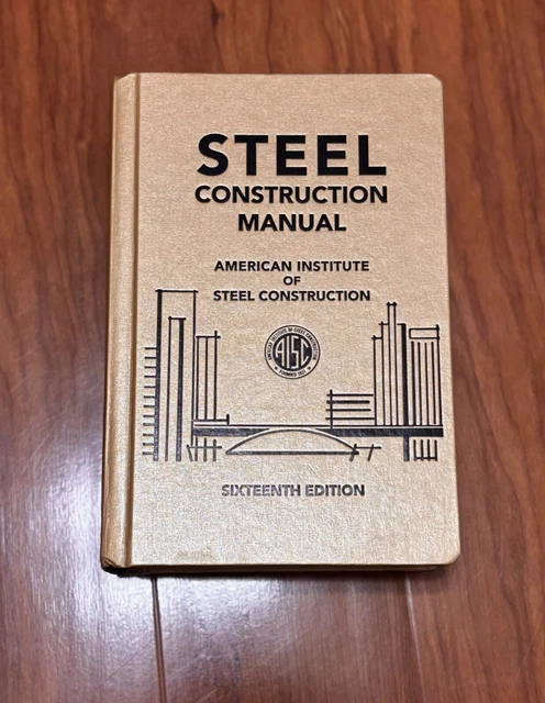 AISC STEEL CONSTRUCTION Manual 16th Edition First Printing $400.00 ...