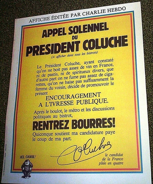 AFFICHE COLUCHE PRÉSIDENT "Rentrez bourrés" reproduction sur 180g EUR ...