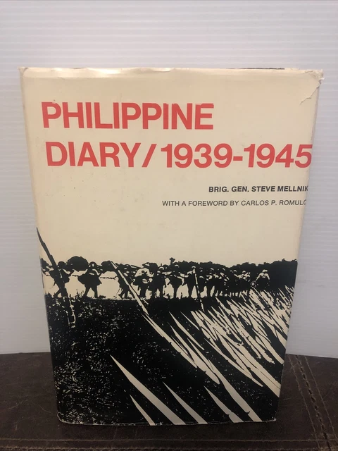 PHILIPPINE DIARY / 1939-1945 by Brig. Gen. Steve Mellnik HC DJ 1969 £22 ...