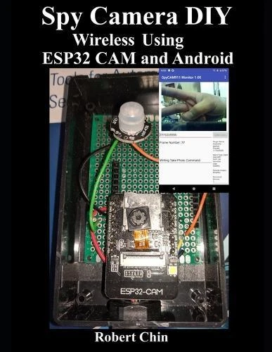 ROBERT CHIN SPY Camera DIY Wireless Using ESP32 CAM and Android (Poche ...