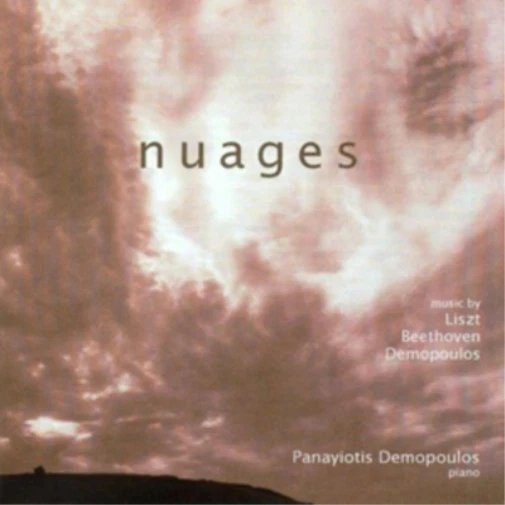 PANAYIOTIS DEMOPOULOS NUAGES: Music By Liszt, Beethovenn, Demopoulos ...