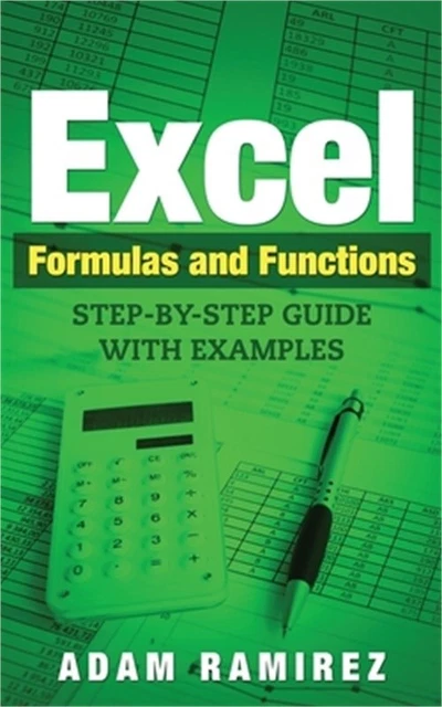 EXCEL FORMULAS AND Functions: Step-By-Step Guide with Examples ...