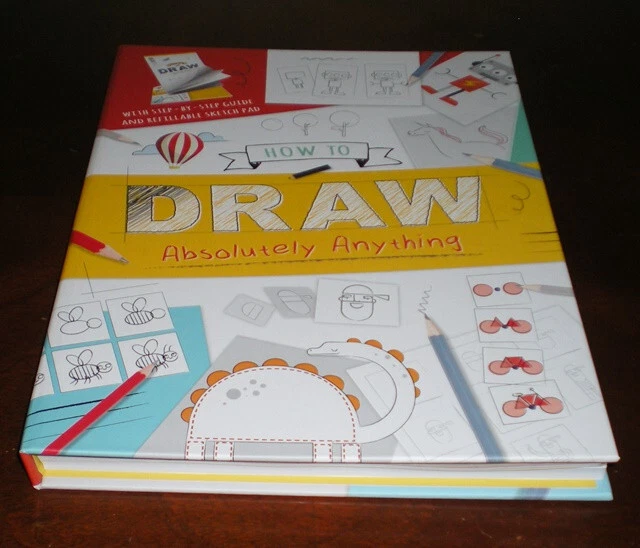 HOW TO DRAW Absolutely Anything : With Step-By-Step Guide and ...