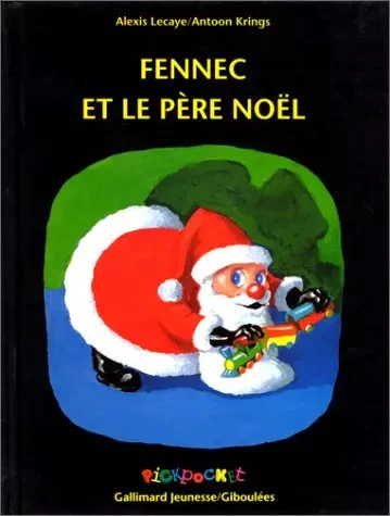 FENNEC ET LE père Noël, Antoon Krings et Alexis Lecaye EUR 3,00 ...