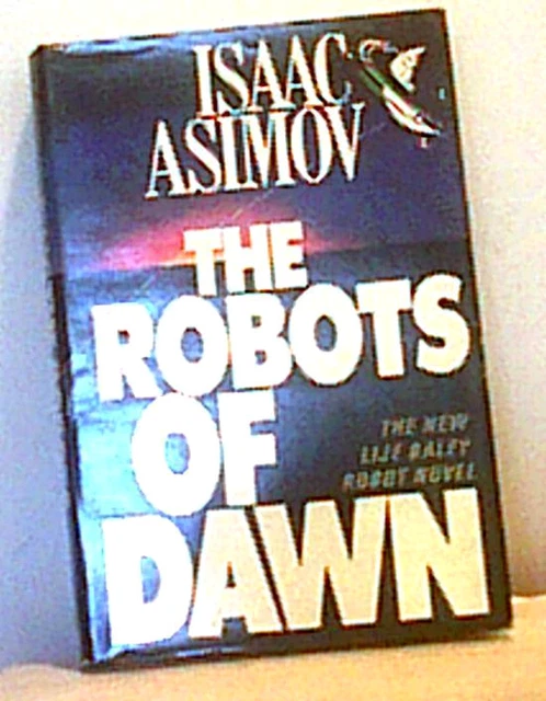 THE ROBOTS OF DAWN Asimov 1983 HCDJ BCE Elijah Baley Aurora robotique ...