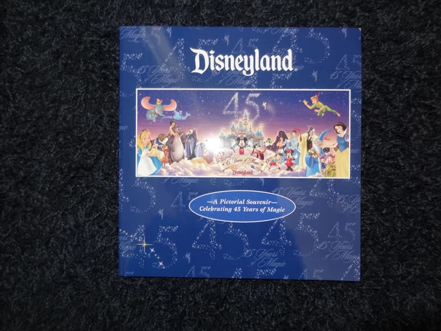 DISNEYLAND PICTORIAL SOUVENIR CELEBRATING 45 YEARS OF MAGIC Book MINT ...