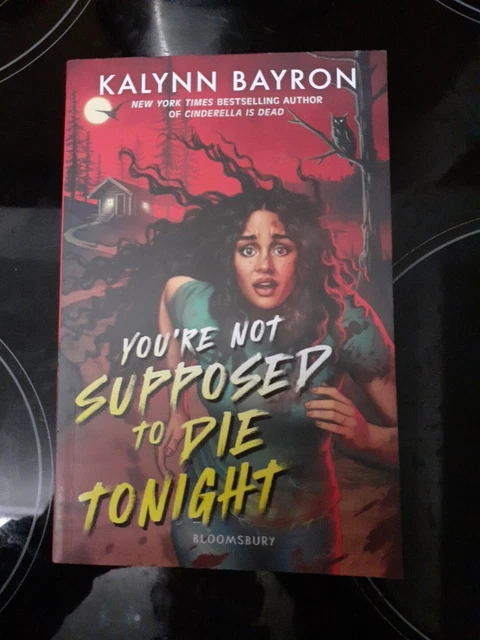 YOURE NOT SUPPOSED to Die Tonight par Kalynn Bayron 9781526658463 livre NEUF EUR 10,78 - PicClick FR